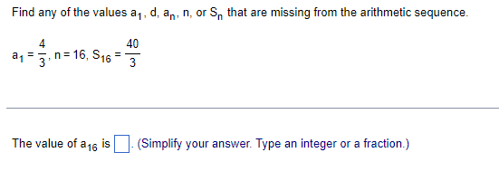Solved Find any of the values a1,d,an,n, or Sn that are | Chegg.com