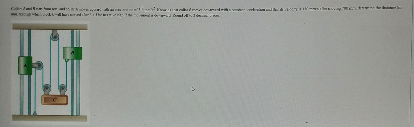 Solved Collars A and B start from rest, and collar A moves | Chegg.com
