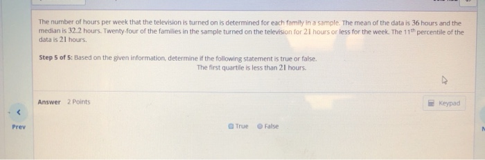 Solved The number of hours per week that the television is | Chegg.com