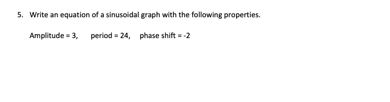 Solved 5 Write An Equation Of A Sinusoidal Graph With The