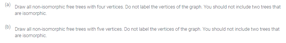 Solved (a) Draw all non-isomorphic free trees with four | Chegg.com