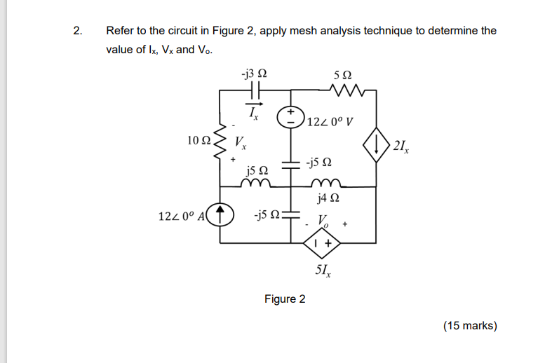 Solved Refer to the circuit in Figure 2, apply mesh analysis | Chegg.com