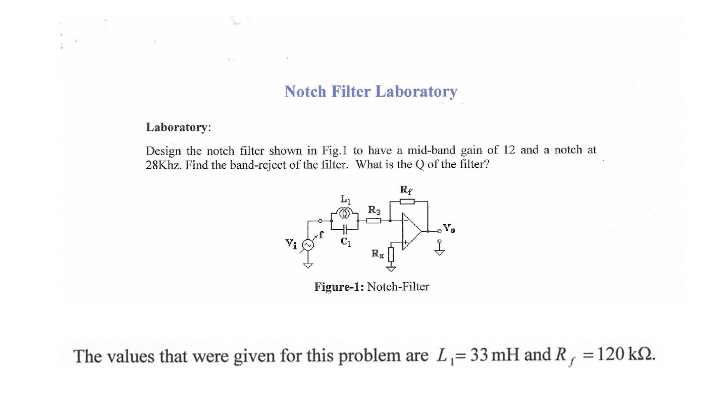 Laboratory: Design the notch filter shown in Fig. 1 | Chegg.com