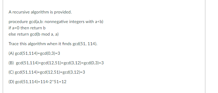 Solved A recursive algorithm is provided. procedure ged(a,b: | Chegg.com