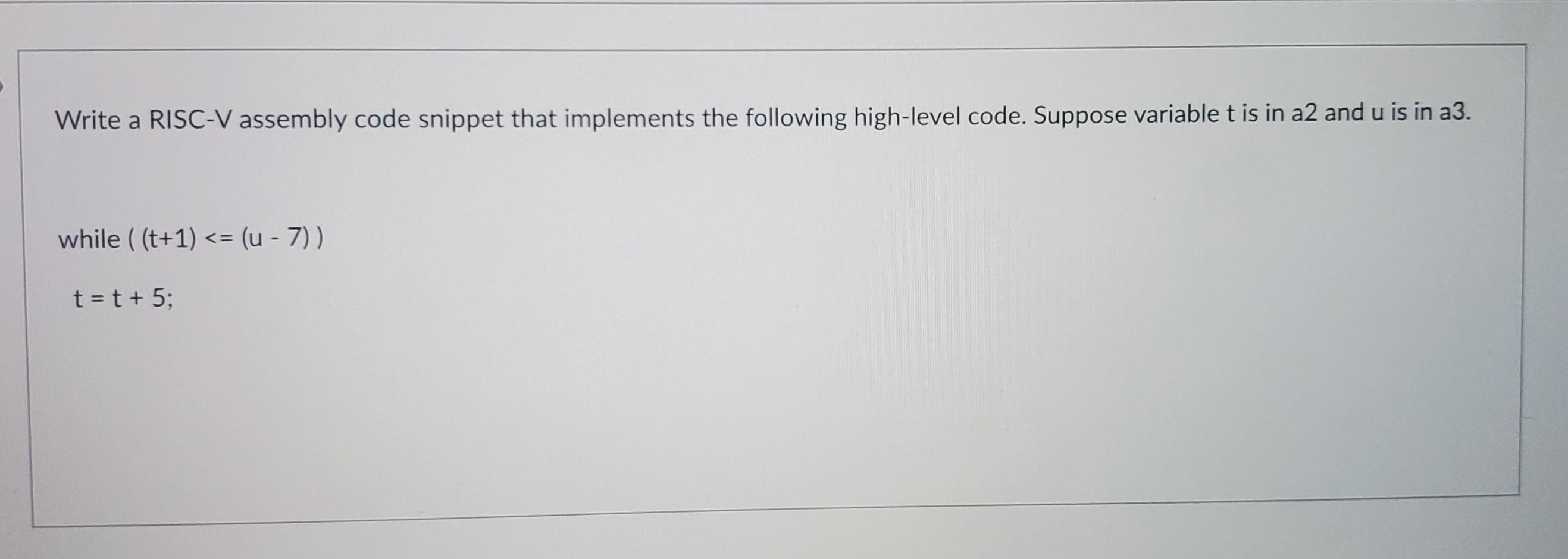 Solved Wright a RISC-V assembly code snippet that implements | Chegg.com