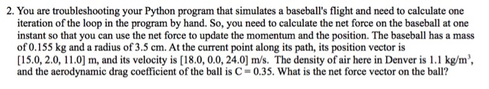 2. You are troubleshooting your Python program that | Chegg.com