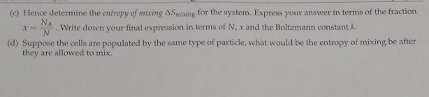 Solved In this problem you will derive the mixing entropy | Chegg.com