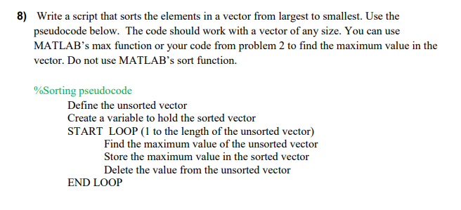 Solved 8) Write a script that sorts the elements in a vector | Chegg.com