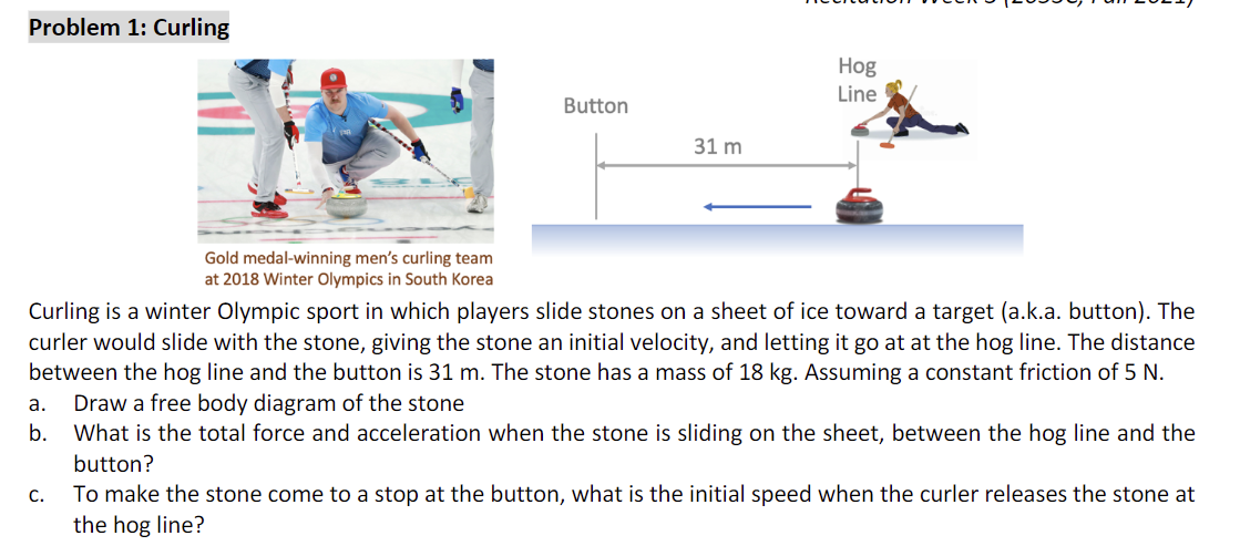 Solved Problem 1: Curling Hog Line Button 31 m Gold | Chegg.com