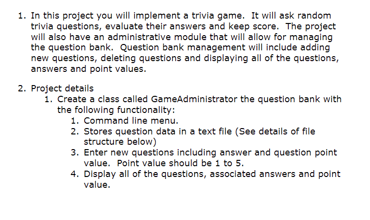 Solved 1. In this project you will implement a trivia game. | Chegg.com