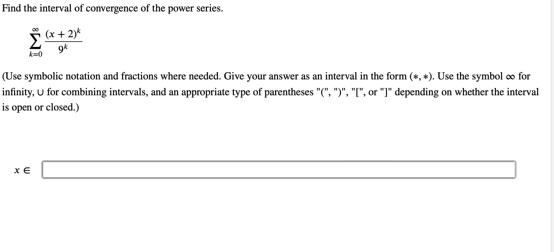 Solved ∑k=0∞(x+2)k9k(Use symbolic notation and fractions | Chegg.com
