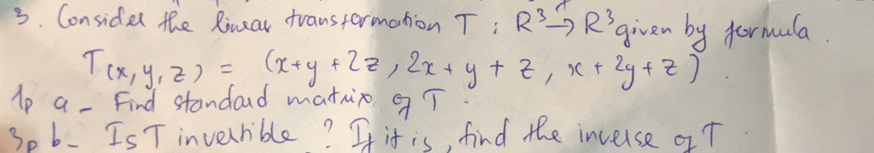 Solved 3. Consider the linear transformation T:R3→R3 given | Chegg.com