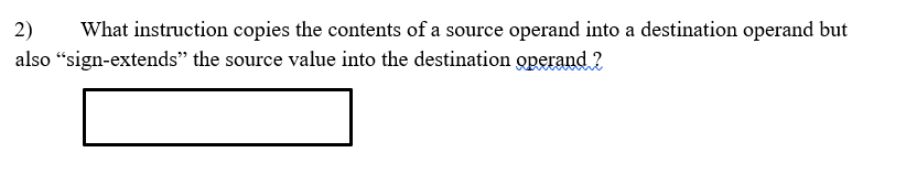 Solved 2) What instruction copies the contents of a source | Chegg.com