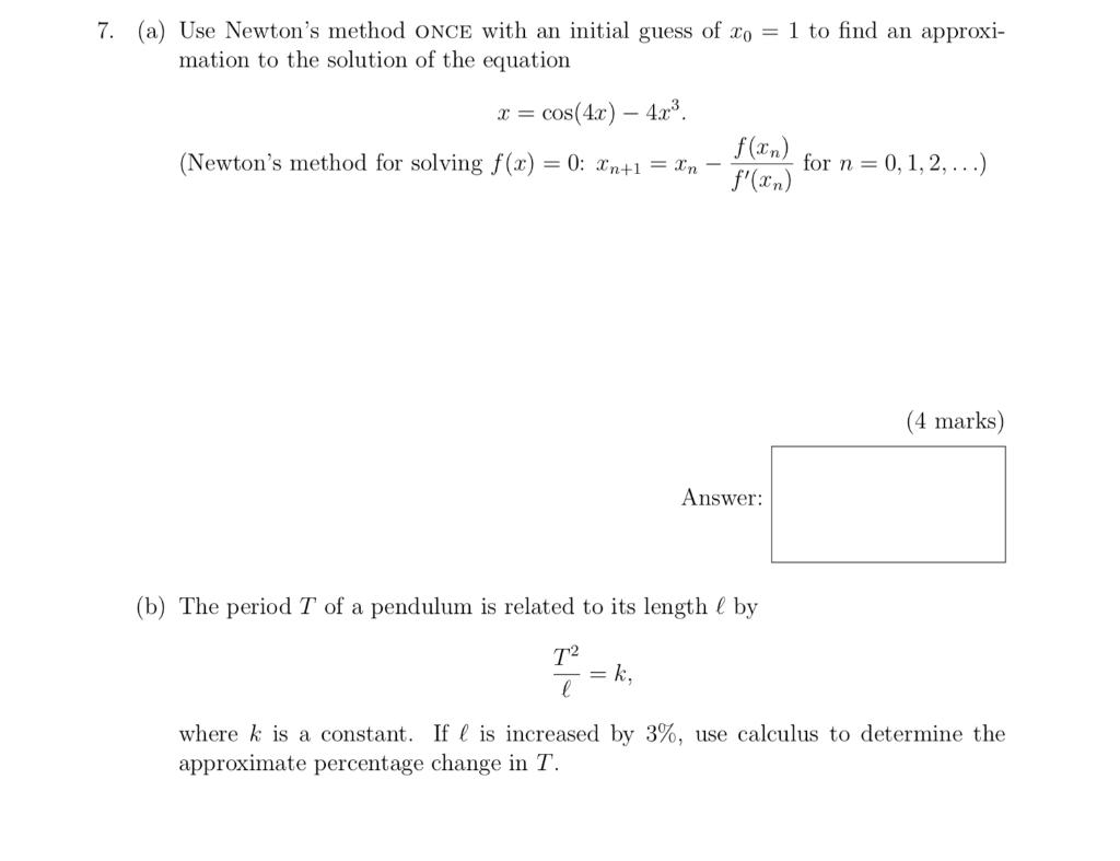 Solved (a) Use Newton's method ONCE with an initial guess of | Chegg.com