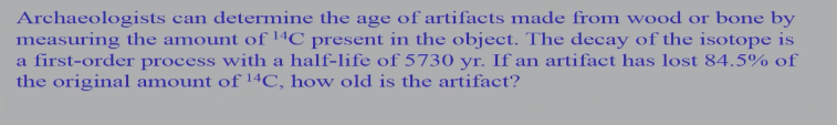 Solved Archaeologists can determine the age of artifacts | Chegg.com