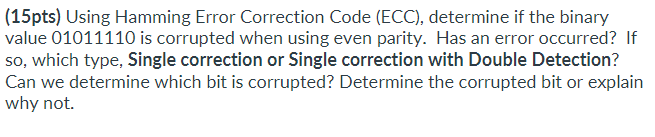 Solved (15pts) ﻿Using Hamming Error Correction Code (ECC), | Chegg.com