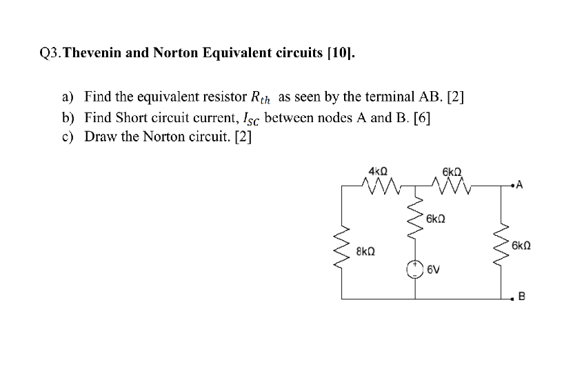 Solved Q3.Thevenin and Norton Equivalent circuits [10]. ﻿a) | Chegg.com