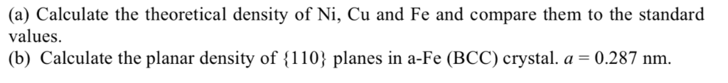 Solved (a) Calculate the theoretical density of Ni, Cu and | Chegg.com