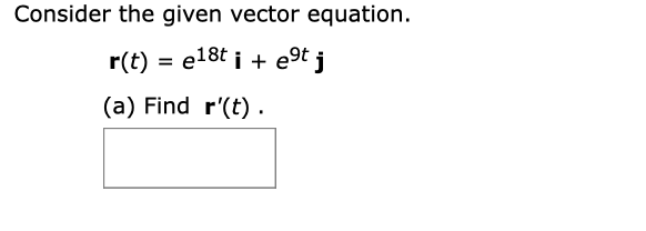 Solved Consider The Given Vector Equation R T E18t I