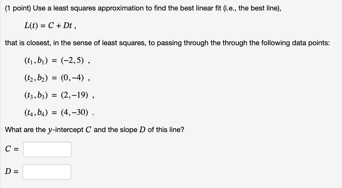 Solved (1 point) Use a least squares approximation to find | Chegg.com