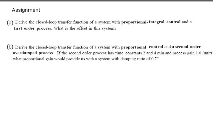 Solved Assignment (a) Derive the closed-loop transfer | Chegg.com