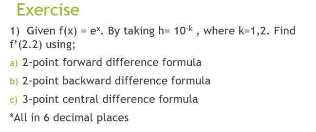 Solved TOPIC ON NUMERICAL DIFFERENTIATION.PLEASE DO THIS | Chegg.com