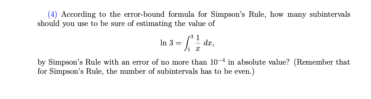 Solved (4) According to the error-bound formula for | Chegg.com