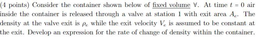 Solved = (4 points) Consider the container shown below of | Chegg.com
