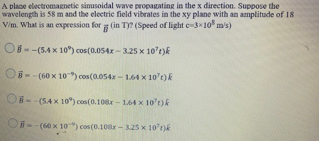 Solved A plane electromagnetic sinusoidal wave propagating | Chegg.com