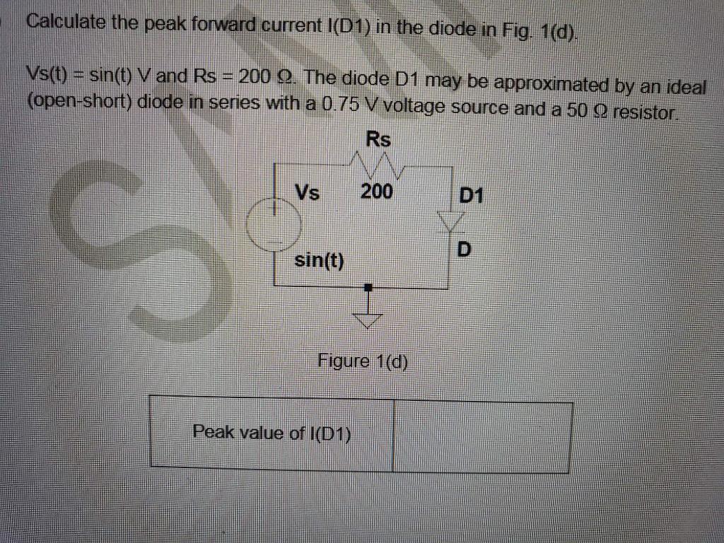 Solved Calculate the peak forward current |(D1) in the diode | Chegg.com