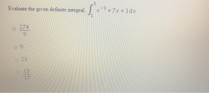 Solved Evaluate the given definite integral. JX-3 + 7x + 1 | Chegg.com