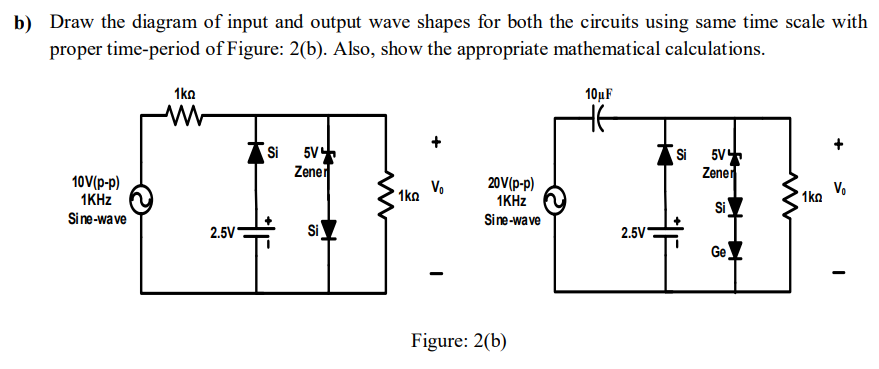 Solved b) Draw the diagram of input and output wave shapes | Chegg.com