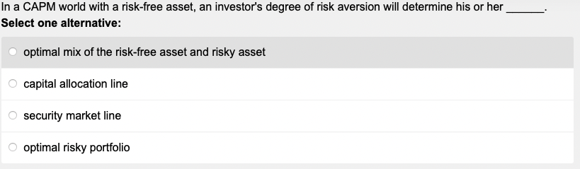 Solved In a CAPM world with a risk-free asset, an investor's | Chegg.com