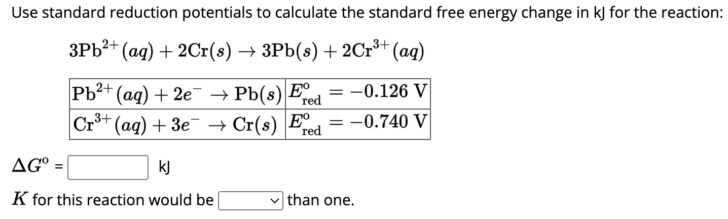 Solved Use Standard Reduction Potentials To Calculate The