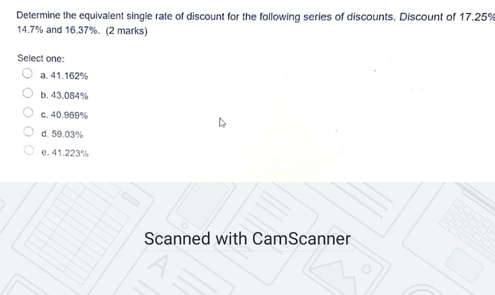 Solved Determine the equivalent single rate of discount for | Chegg.com