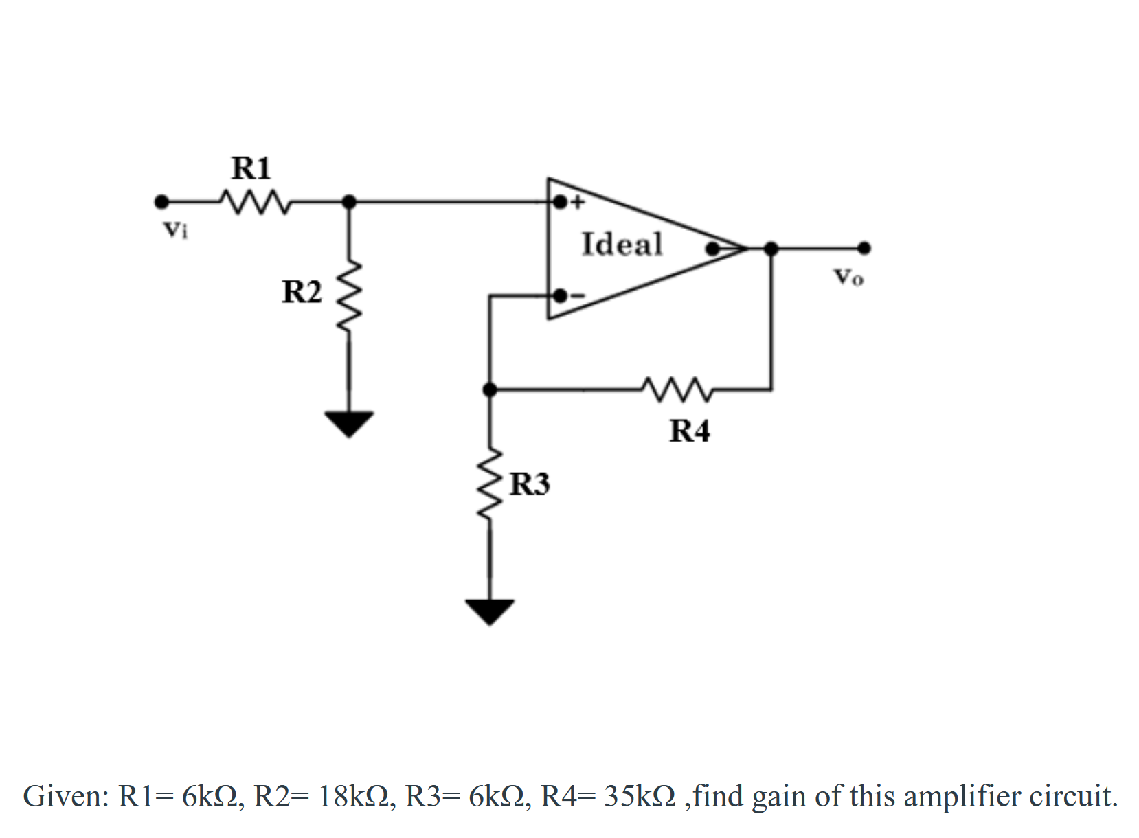 Solved Given: R1=6kΩ,R2=18kΩ,R3=6kΩ,R4=35kΩ, ﻿find gain of | Chegg.com