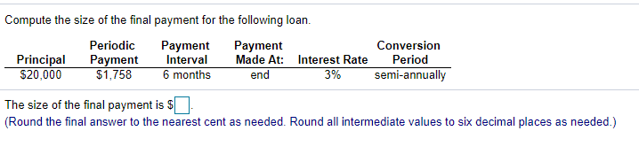 Solved Compute the size of the final payment for the | Chegg.com