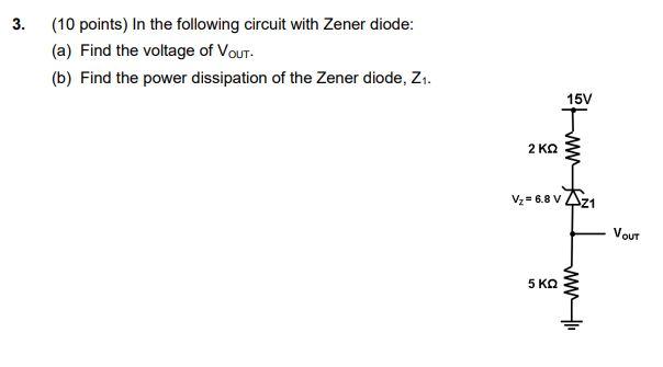 Solved 3. (10 points) In the following circuit with Zener | Chegg.com