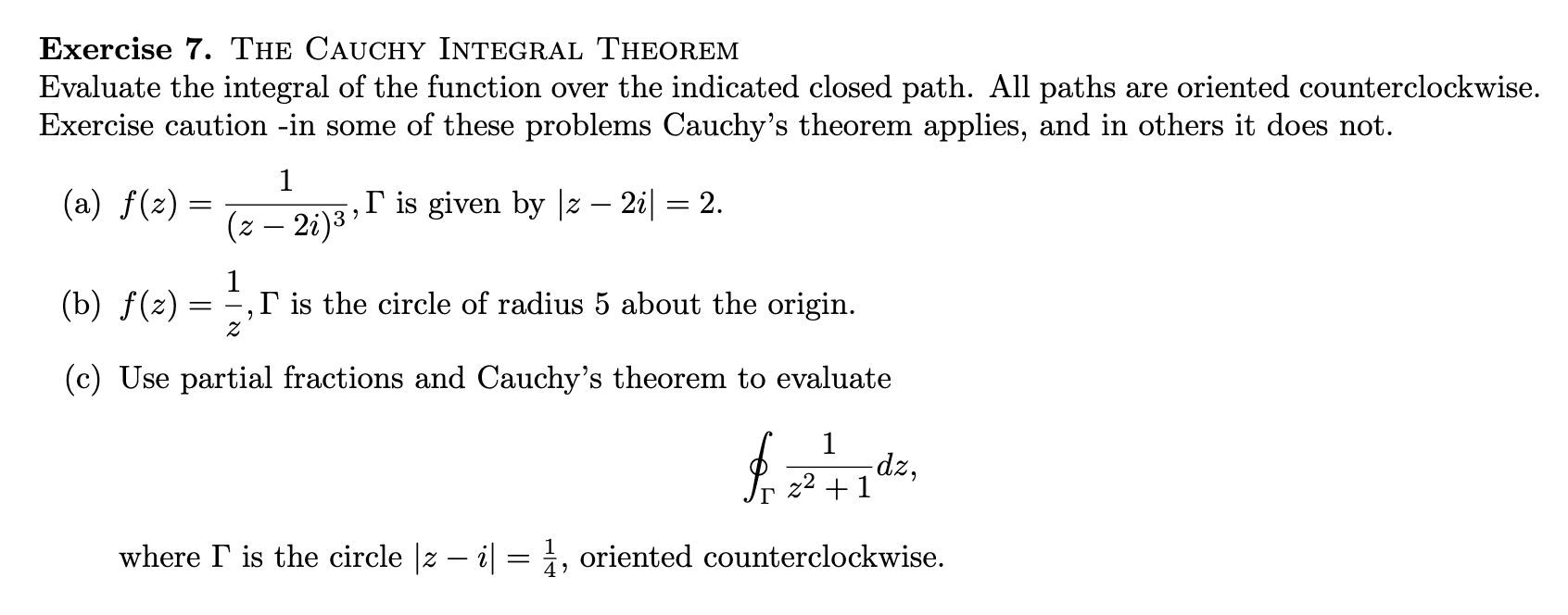 Solved Exercise 7. THE CAUCHY INTEGRAL THEOREM Evaluate the | Chegg.com