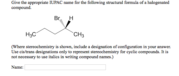 Solved: Give The Appropriate IUPAC Name For The Following ... | Chegg.com