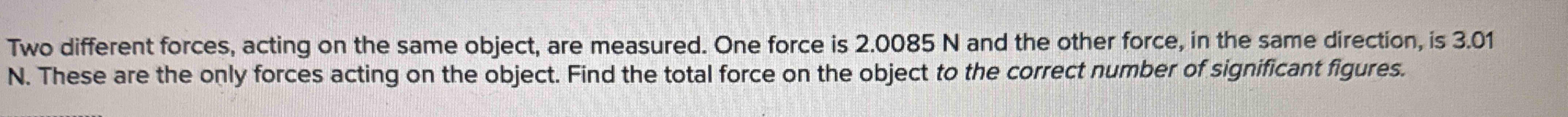 Solved Two Different Forces Acting On The Same Object Are