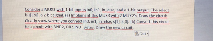 Solved Consider a MUX3 with 1-bit inputs ino, in1, in else, | Chegg.com