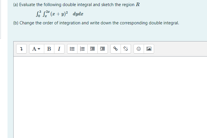 Solved (a) Evaluate the following double integral and sketch | Chegg.com