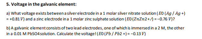 Solved 5. Voltage in the galvanic element: a) What voltage | Chegg.com