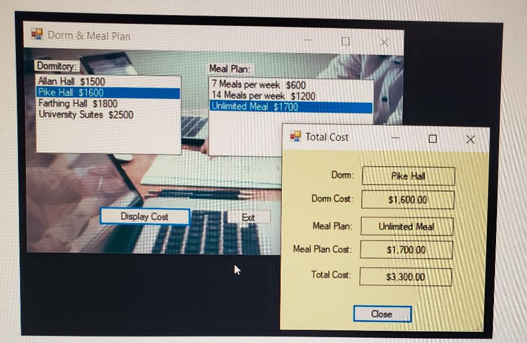 Solved Chapter 10 Problem #6 Dorm and Meal Plan Calculator A | Chegg.com