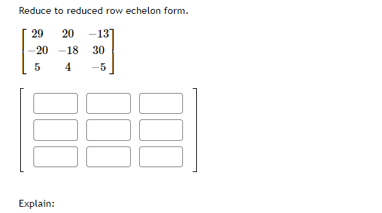 Reduce to reduced row echelon | Chegg.com