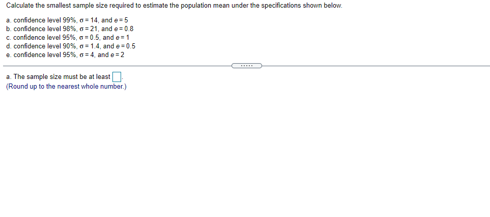 Solved Calculate the smallest sample size required to | Chegg.com