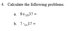 Solved 4. Calculate the following problems. a. 9+1337= b. | Chegg.com