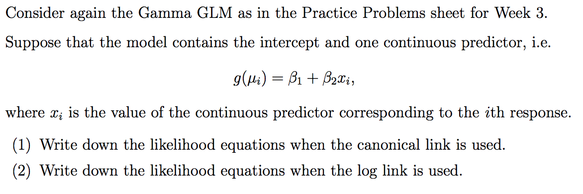 Consider Again The Gamma Glm As In The Practice