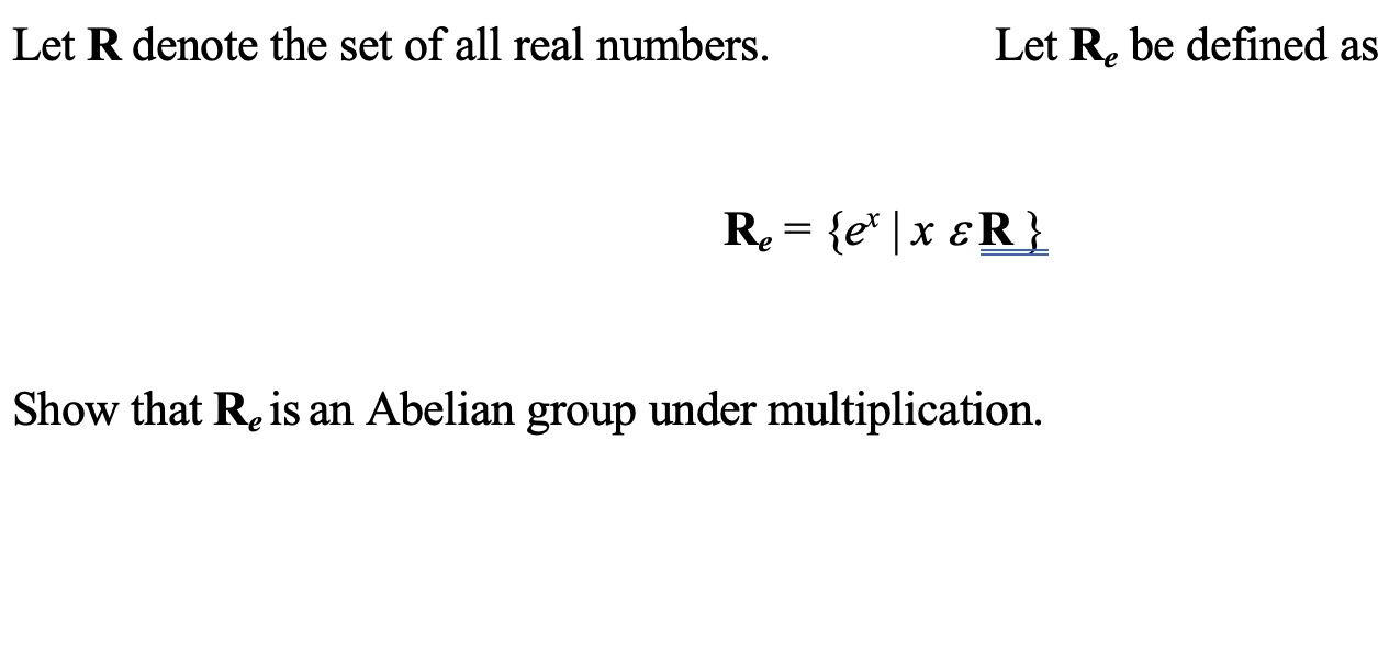 Solved Let R denote the set of all real numbers. Let Re be | Chegg.com Solved Let R denote the set of all real numbers. Let Re be | Chegg.com